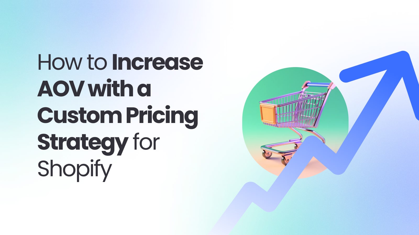 How to Increase AOV with a Custom Pricing Strategy for Shopify - Custom ...