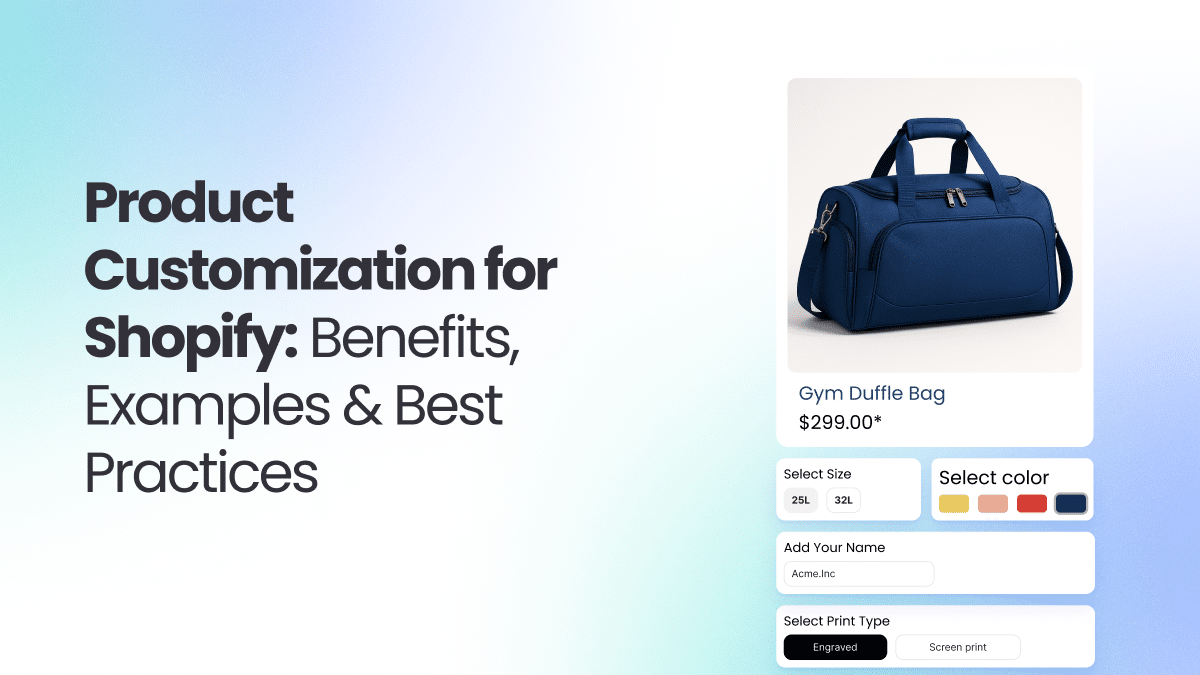 Product Customization for Shopify: Benefits, Examples & Best Practices ...